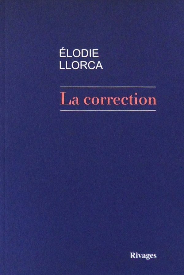 La correction d’Élodie Llorca, comme une fable kafkaïenne | Addict Culture